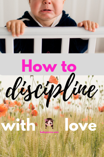 To Discipline And To Love ⋆ Baby Jenna